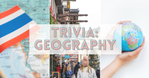 225 Geography Trivia Questions and Answers - Land of Trivia