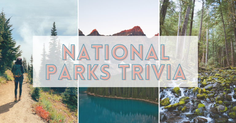50 Fun National Parks Trivia Questions For Nature Lovers - Land of Trivia