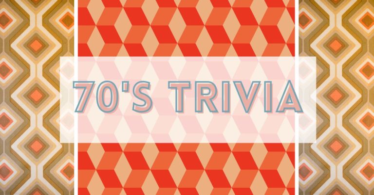 110 Decades Trivia Questions All About The 1970s